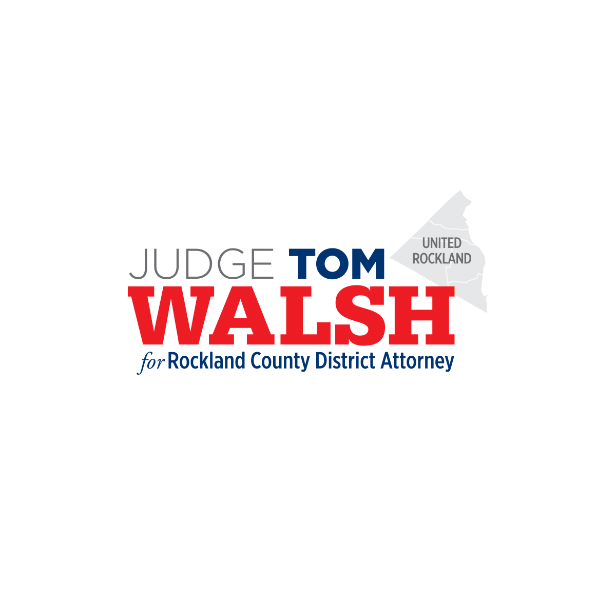 Judge Tom Walsh for Rockland County District Attorney